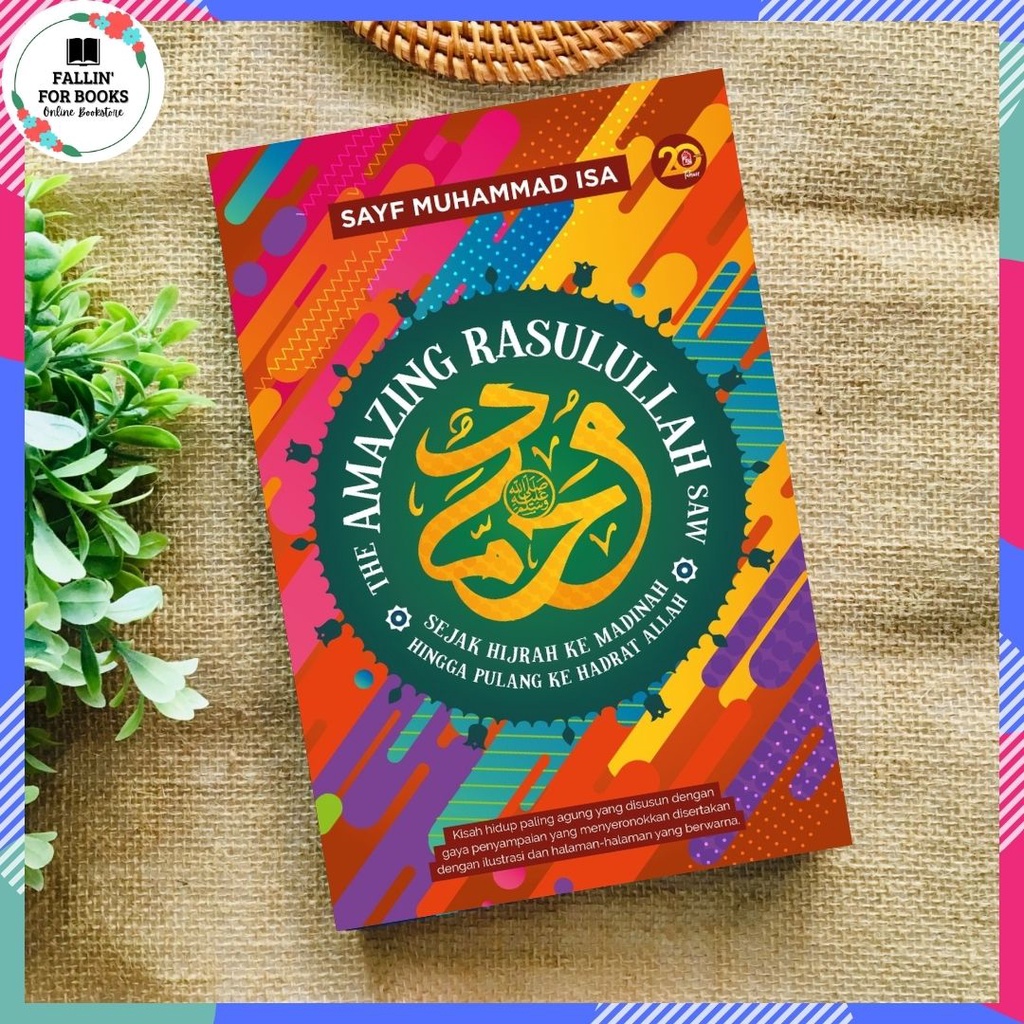 THE AMAZING RASULULLAH SAW 2: Sejak Hijrah ke Madinah hingga Pulang ke ...