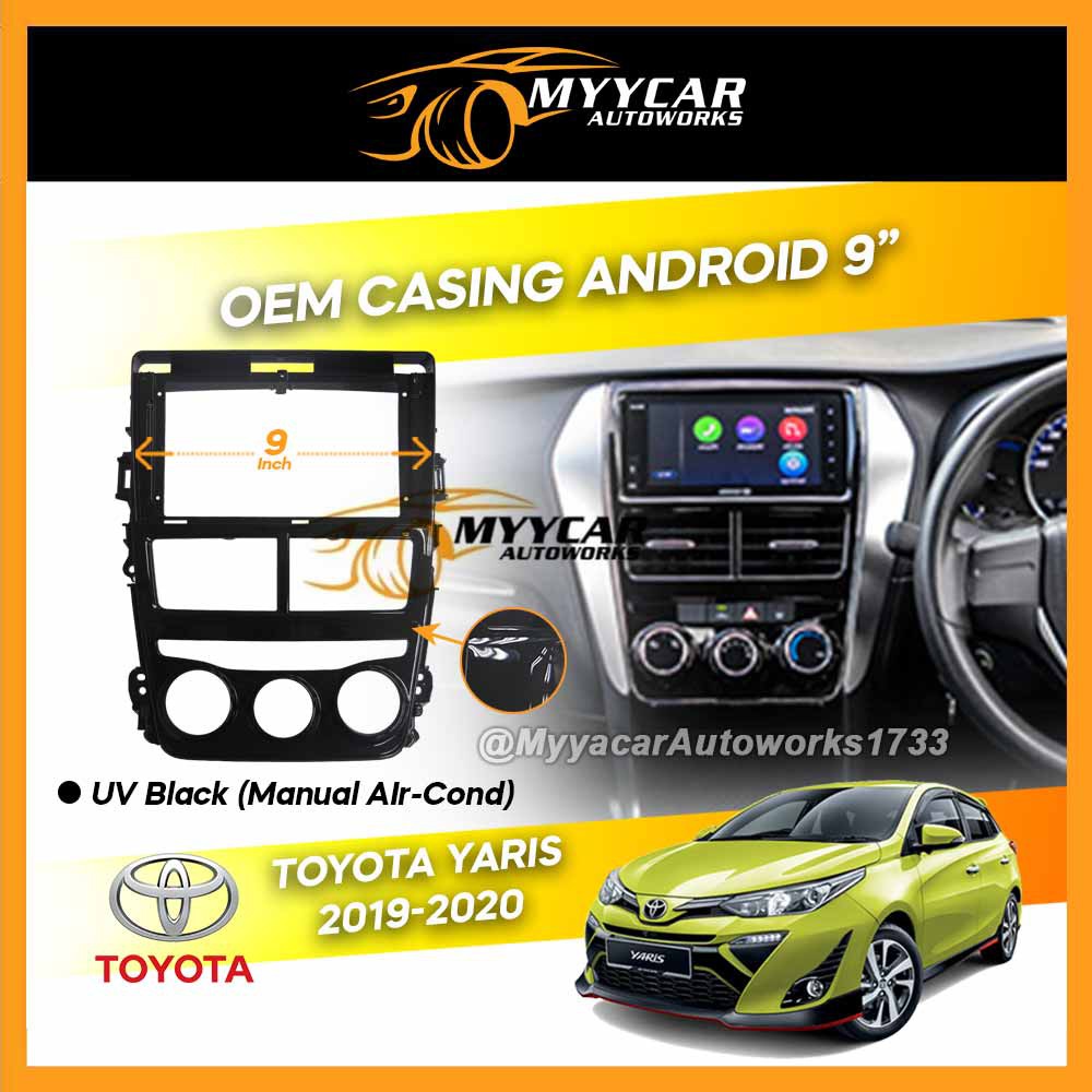 Toyota Yaris 2019-2020 (Manual Air-Cond) Big Screen Casing Android ...