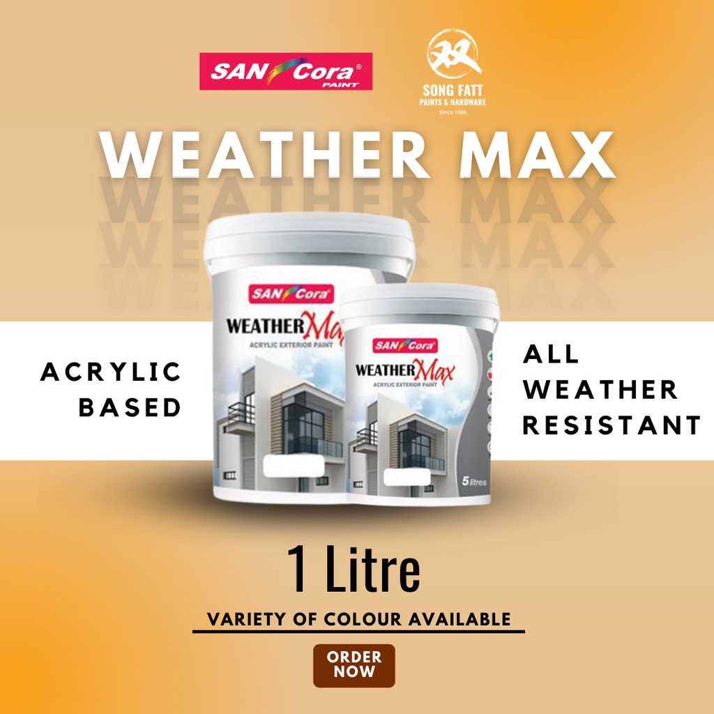 Sancora WEATHER@MAX (WHITE/COLOUR) 1L Exterior Paint/Cat Luar/外墙漆 ...