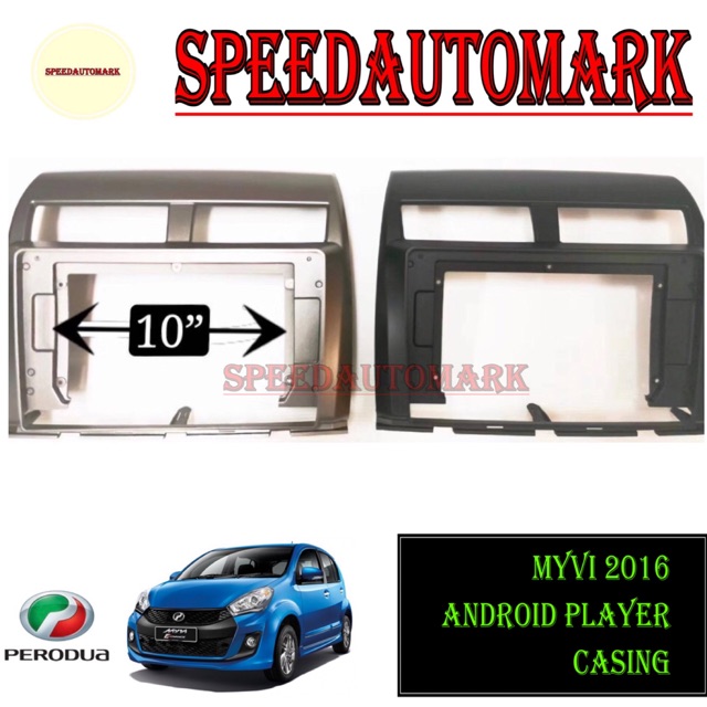 Perodua Myvi 2016 Casing 10” for Android Player | Shopee Malaysia