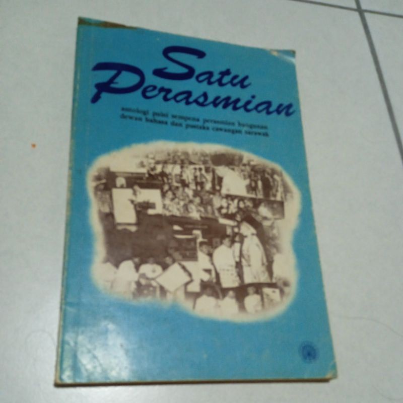 Satu Perasmian - antologi puisi sempena perasmian bangunan dewan bahasa ...