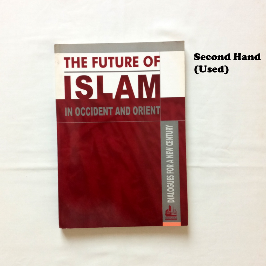Buku/Book: The Future OF Islam In Occident And Orient, Dialogues for a ...