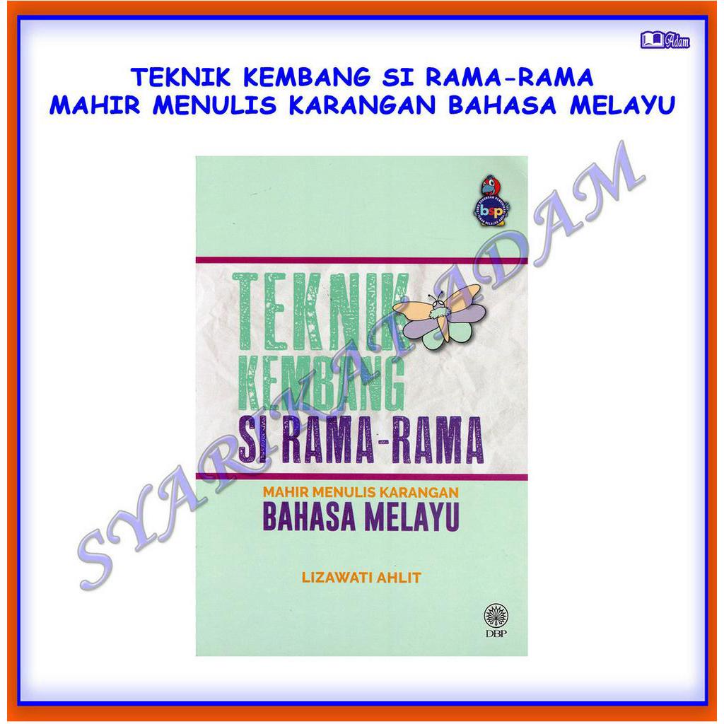 [ADM] TEKNIK KEMBANG SI RAMA-RAMA MAHIR MENULIS KARANGAN BAHASA MELAYU ...
