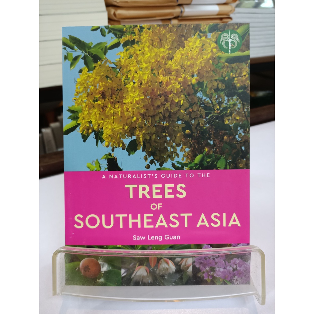 A Naturalist's Guide To The Trees of Southeast Asia by Saw Leng Guan ...