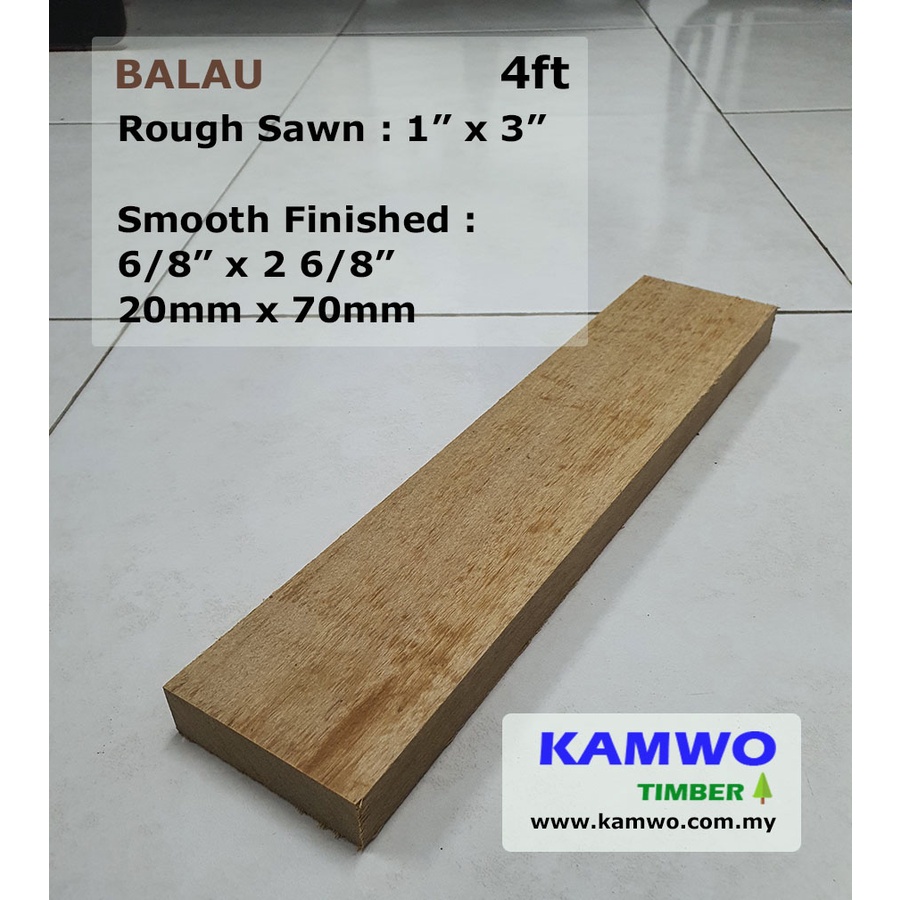 Balau Timber (Rough, S4S, E4E, E2E)- 1" x 3" x 4ft - ( Kayu Balau ...