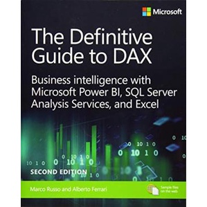 The Definitive Guide to DAX - Business intelligence for Microsoft Power BI, SQL Server Analysis ...