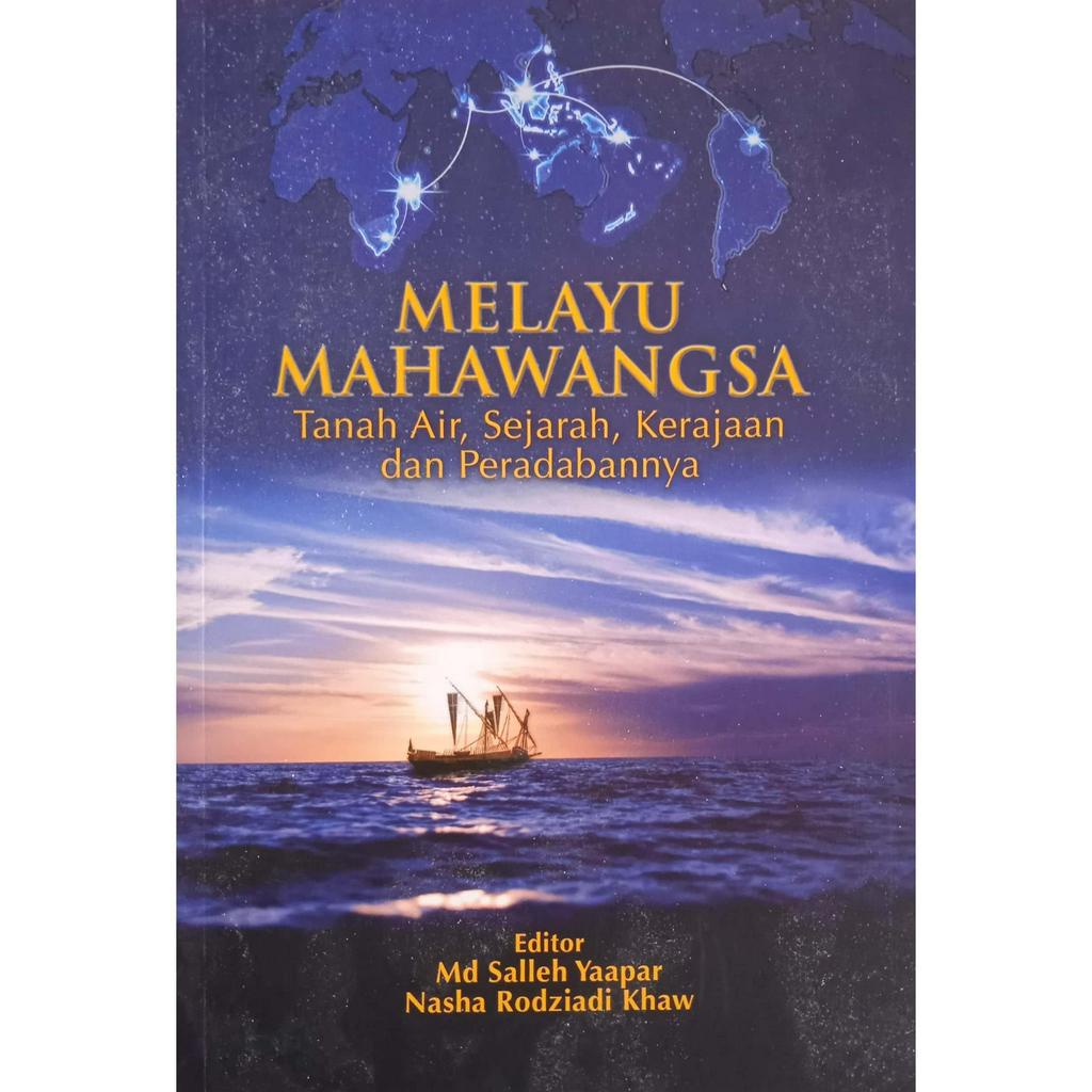 MELAYU MAHAWANGSA Tanah Air, Sejarah, Kerajaan Dan Peradabannya (USM ...