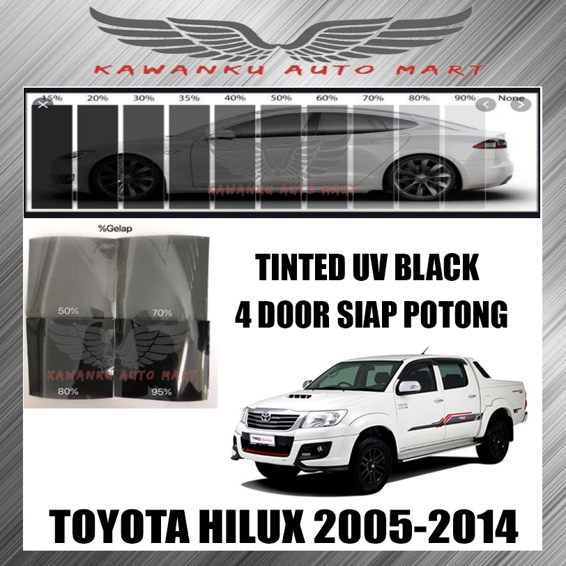 Toyota Hilux 2005-2014 4Door Tinted Siap Potong UV Black(Gelap 50% 70% ...