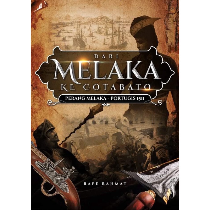 Dari Melaka ke Cotabato: Perang Melaka-Portugis 1511 | Shopee Malaysia