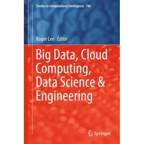 Roger Lee - Big Data, Cloud Computing, Data Science & Engineering ...