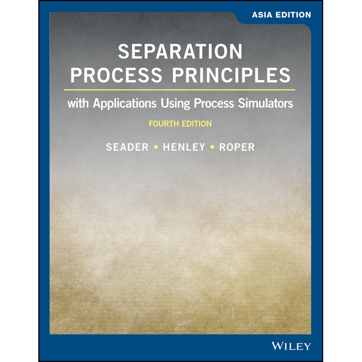 ( ASIA SEPARATION ) SEPARATION PROCESS PRINCIPLES with Applications ...