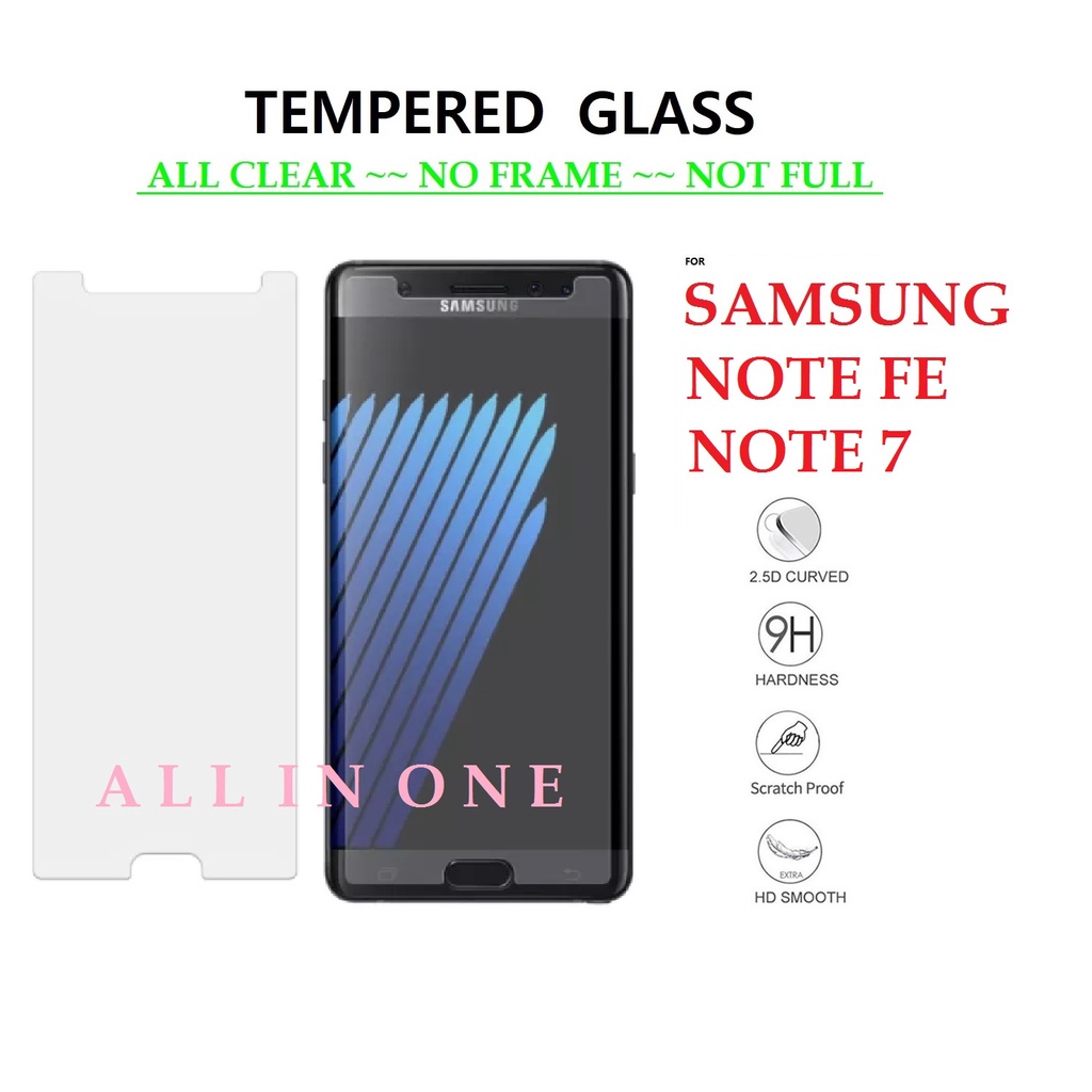 SAMSUNG NOTE FE SAMSUNG NOTE 7 TEMPERED GLASS (NO FRAME / NOT FULL ...