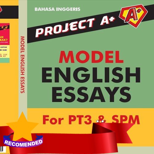 Project A+: Model English Essays For PT3 PMR & SPM Enhance Writing ...