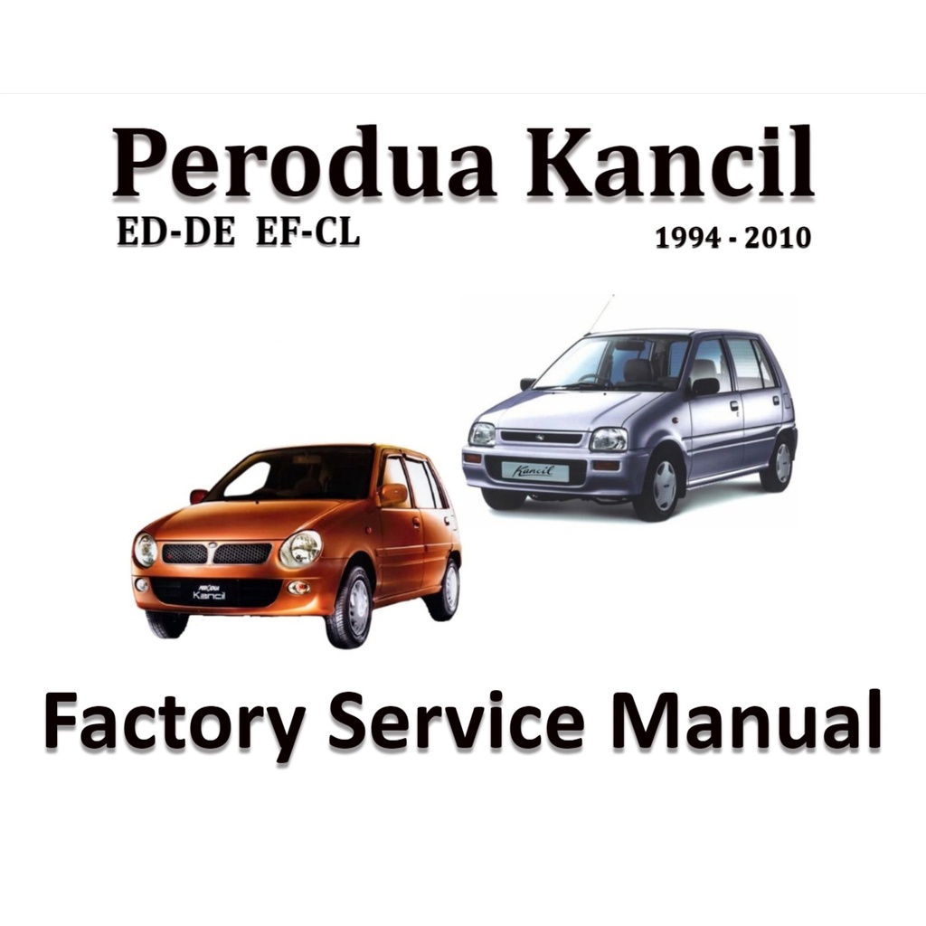 Perodua Kancil ED-DE 1st Model EF-CL 2nd Model 1994 - 2010 Factory ...