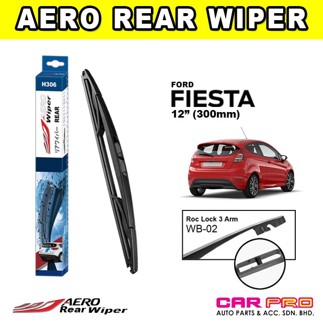 Ford Fiesta H304 AERO Rear Wiper (12"/300mm) | Shopee Malaysia