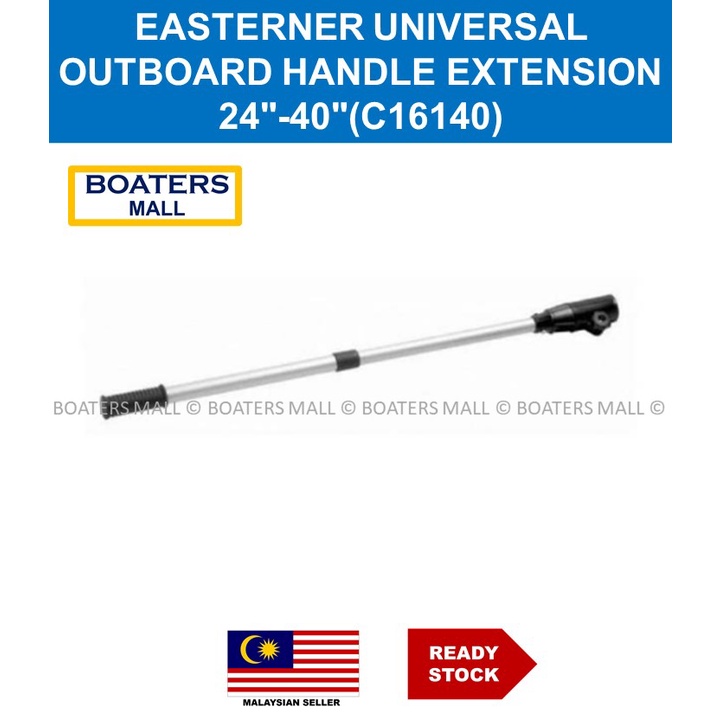 EASTERNER UNIVERSAL OUTBOARD HANDLE EXTENSION 24"-40"(C16140) -BOATERS ...