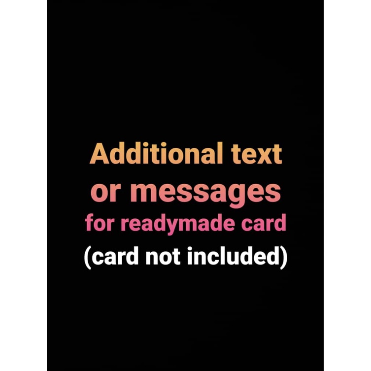 Create your text or message for readymade card - Additional text inside ...