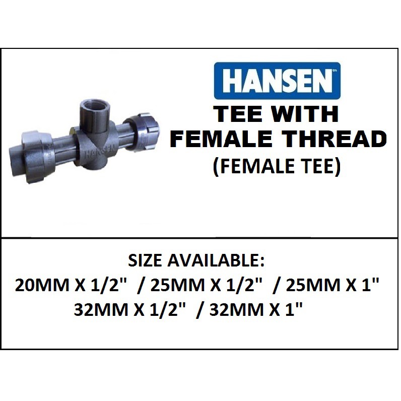 HANSEN Tee with Female Thread Branch / HANSEN FEMALE TEE / HDPE PP NYLON 6 PE MATERIAL | Shopee ...