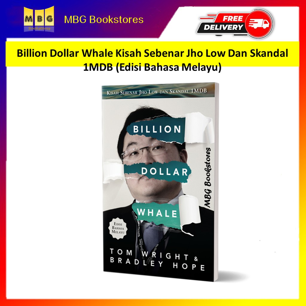 Billion Dollar Whale Kisah Sebenar Jho Low Dan Skandal 1MDB (Edisi ...