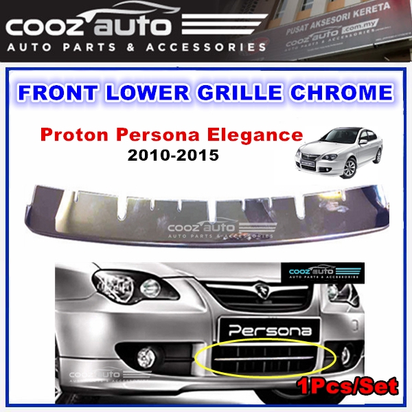 Proton Persona Elegance 2010 - 2015 Front Lower Grille Chrome (1Pcs/Set ...