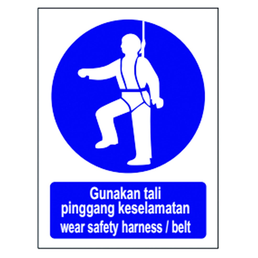 Gunakan tali pinggang keselamatan, safety sign, wear safety harness ...