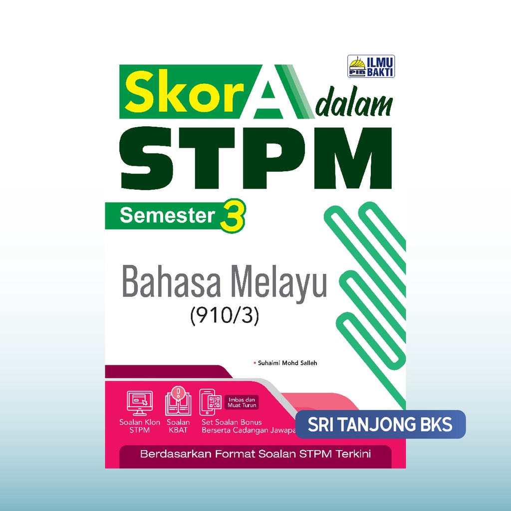 [st] Ilmu Bakti Buku Latihan 2023 Skor A Dalam Stpm 2023 Semester 3
