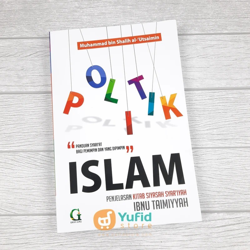 Politik Islam, Terjemahan Lengkap Kitab Siyasah Syar'iyyah Ibnu ...
