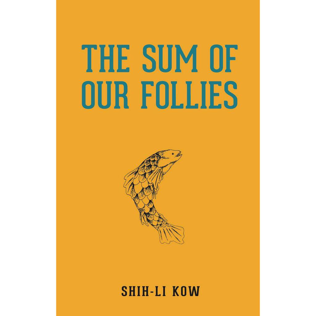 The Sum of Our Follies by Shih-Li Kow (Fixi Novo) | Shopee Malaysia