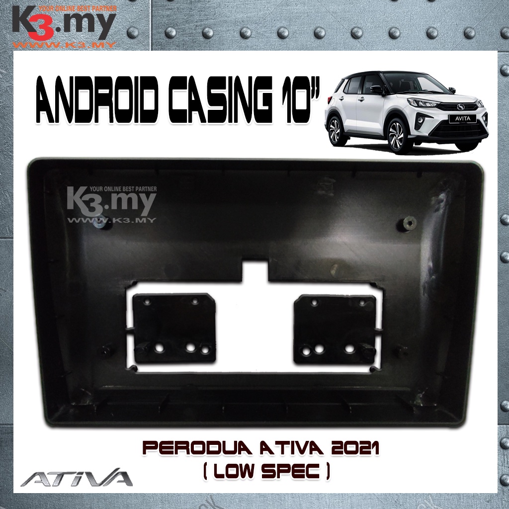 Perodua Ativa 2021 10'' Android Player Casing With Socket (Low Spec ...