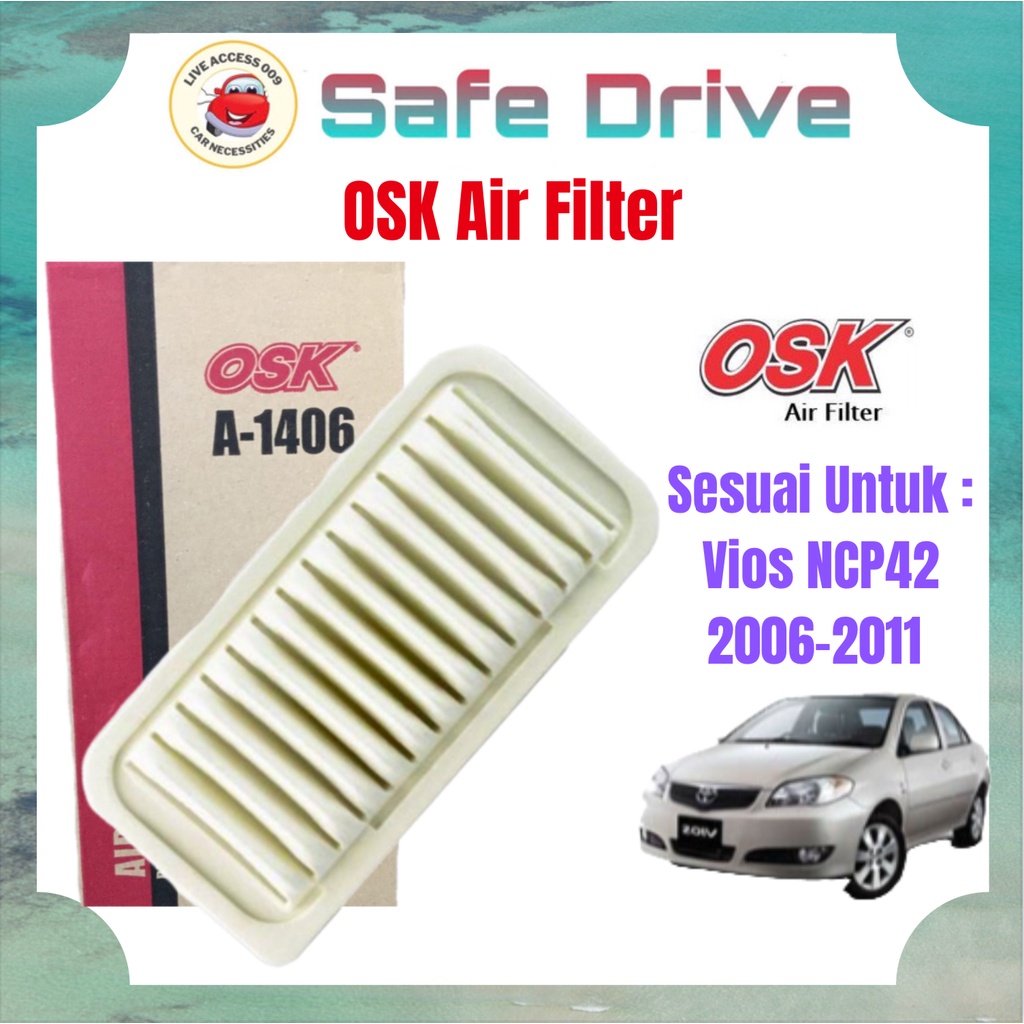 LA009 / OSK Toyota Vios (2006-2011) (Old) NCP42 Air Filter 17801-21030 ...