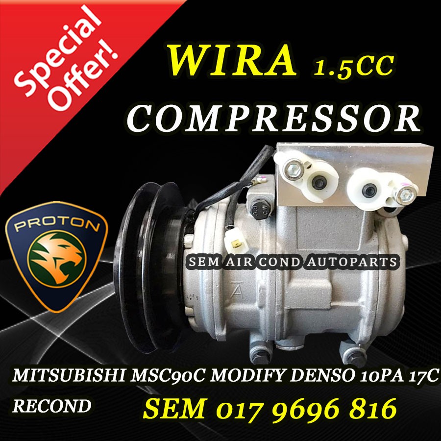 PROTON WIRA 1.5CC MITSUBISHI MSC90C MODIFY DENSO 10PA17C RECOND COMPRESSOR (CAR AIRCOND SYSTEM ...
