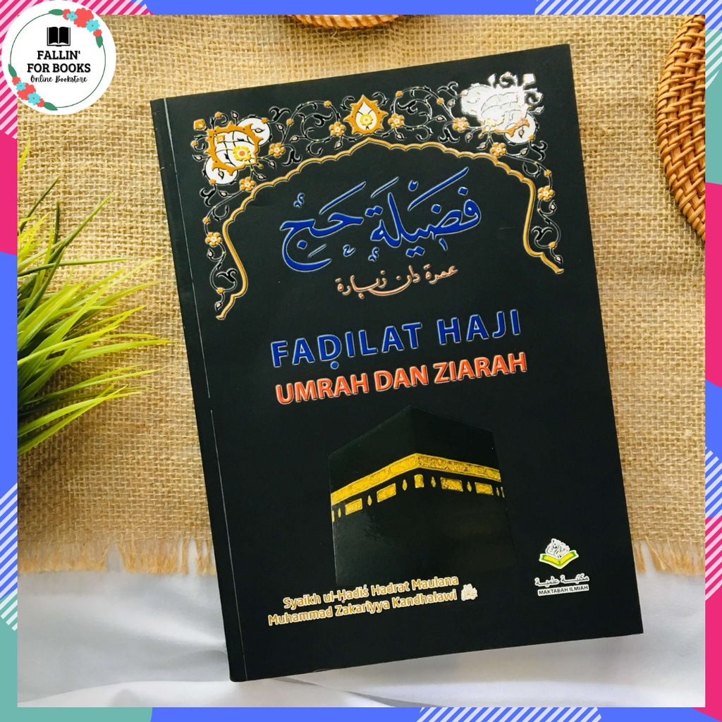 KITAB FADILAT HAJI UMRAH DAN ZIARAH - Syaikh ul-Hadis Hadrat Maulana ...