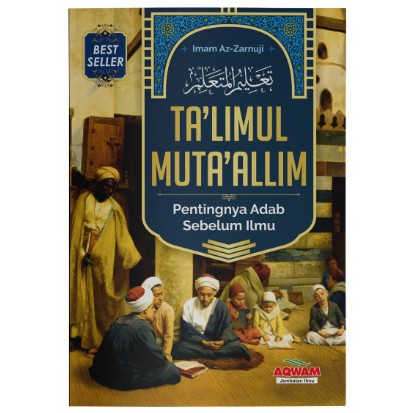 Ta'limul Muta'alim - The Importance Of Adab Before Book Science By Imam ...