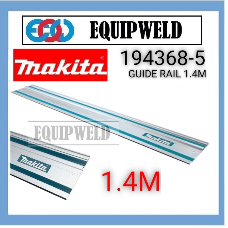 ACCESORRIES - MAKITA GUIDE RAIL (1.4M) FOR SP6000J 6-1/2" PLUNGE CUTTER ...