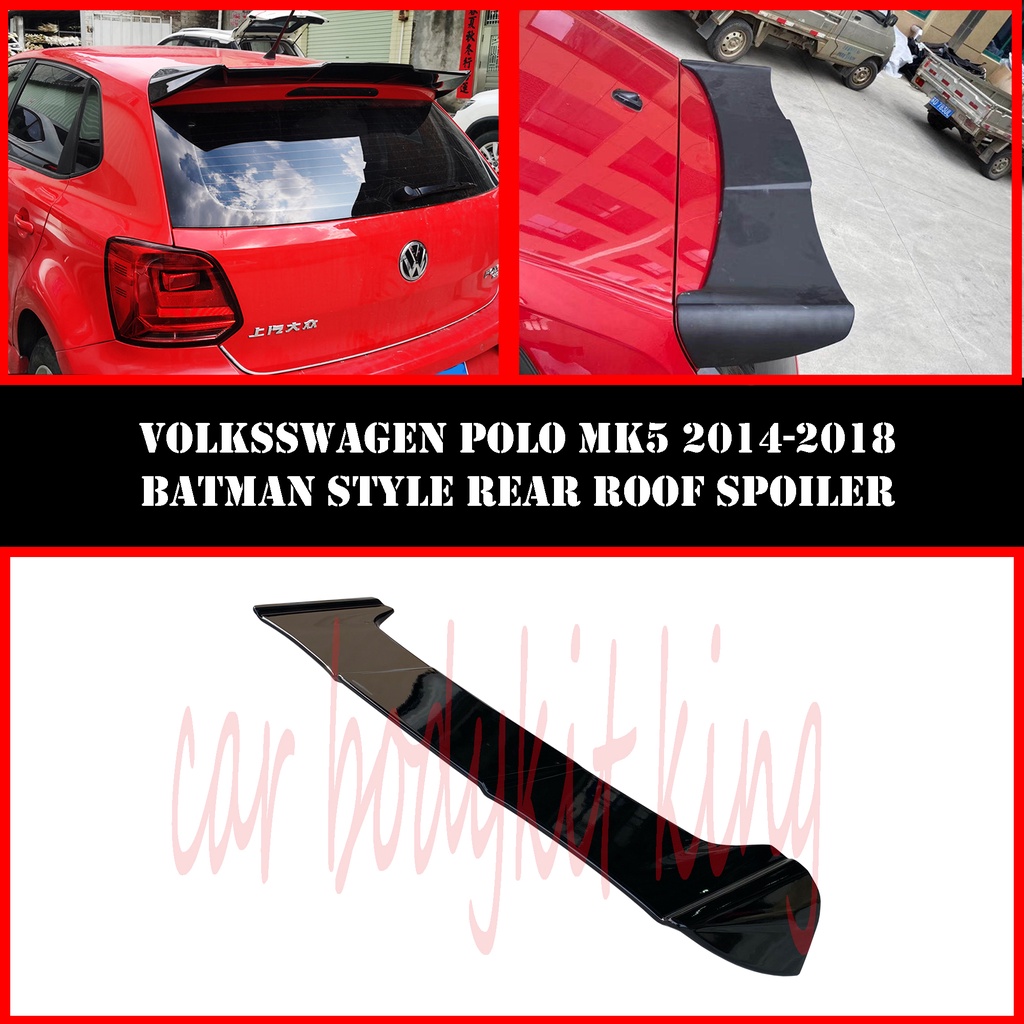VOLKSWAGEN POLO MK5 2014-2018 BATMAN STYLE REAR ROOF SPOILER WITH PAINT ...