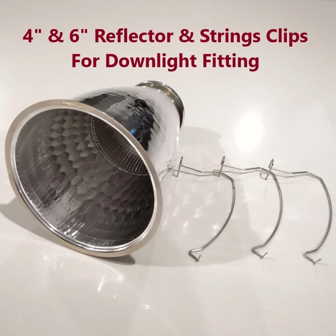 READY STOCK 4"/6" Reflector & Strings Clips for Downlight Fitting ...