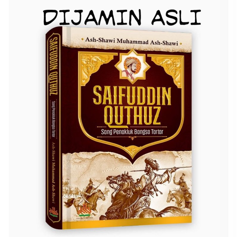 Saifuddin Quthuz: The Conqueror of the Tartar Nation (Al-Kautsar ...