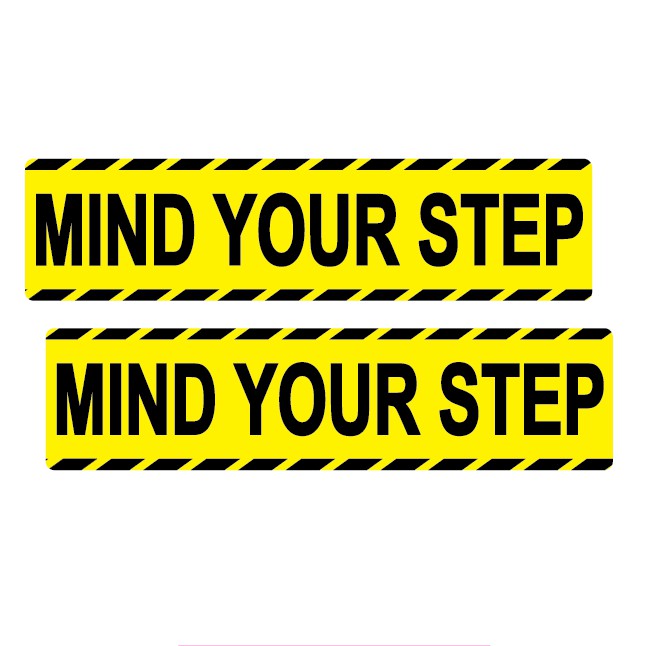 MIND YOUR STEP FLOOR VINYL SIGN STICKER WITH MATTE LAMINATED 2'S ...