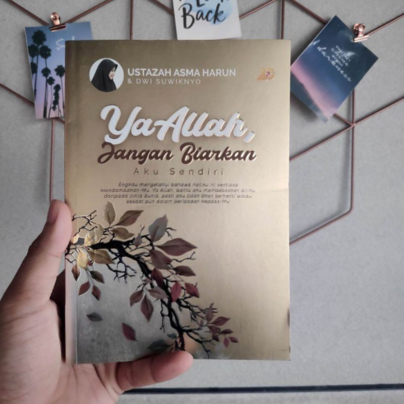 Buku: Ya Allah, Jangan Biarkan Aku Sendiri (Edisi Softcover) Ustazah Asma Harun & Dwi Suwiknyo ...