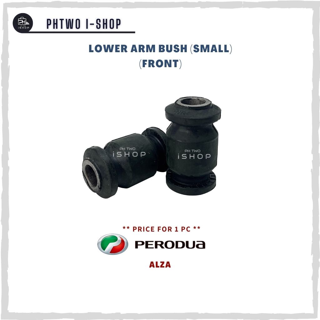 LOWER ARM BUSH (SMALL) (FRONT) - PERODUA ALZA 48654-BZ100 (1 PC ...