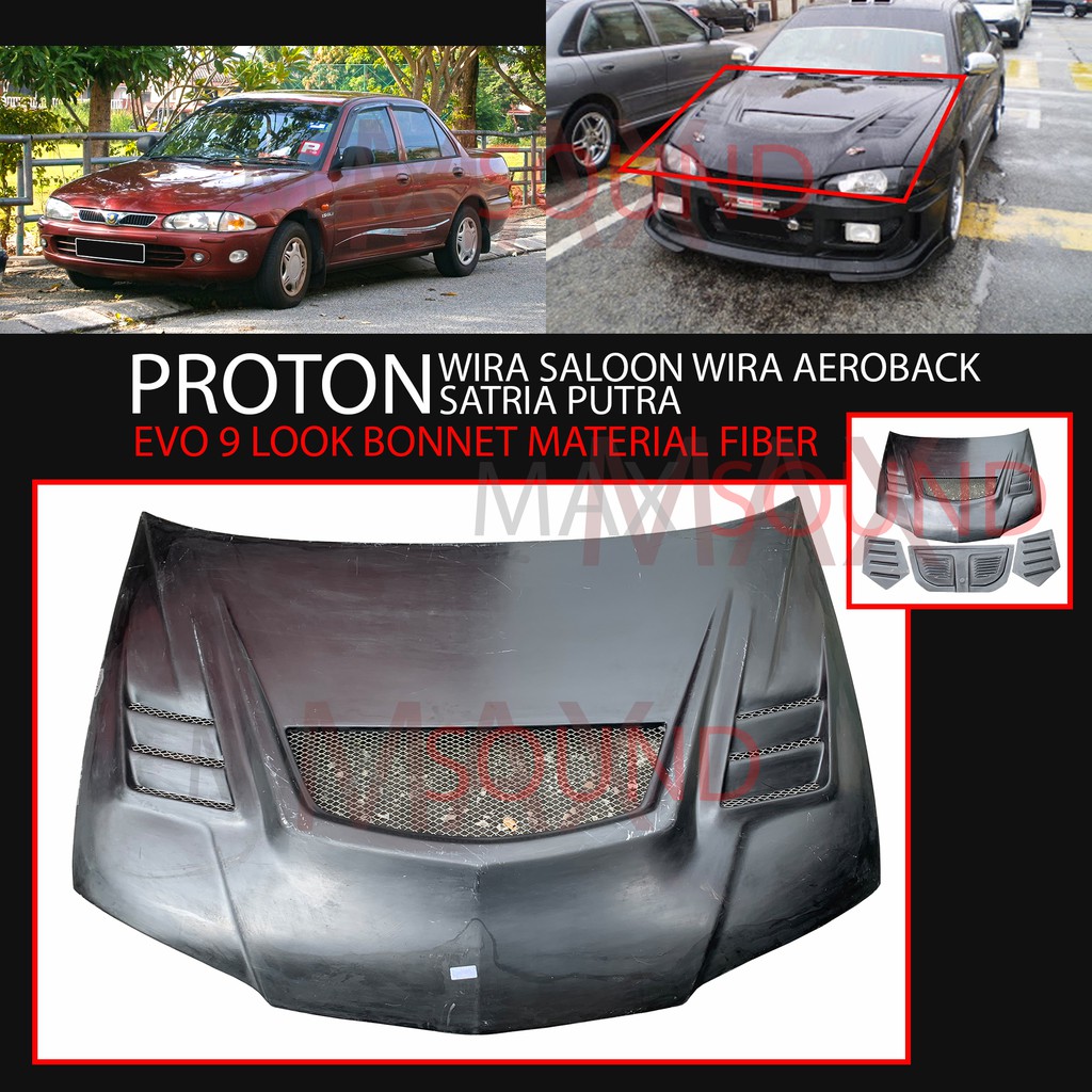 PROTON WIRA SEDAN SALOON WIRA AEROBACK SATRIA PUTRA EVO9 EVO 9 E9 NAMPAK BAHAN BONNET BONNET ...