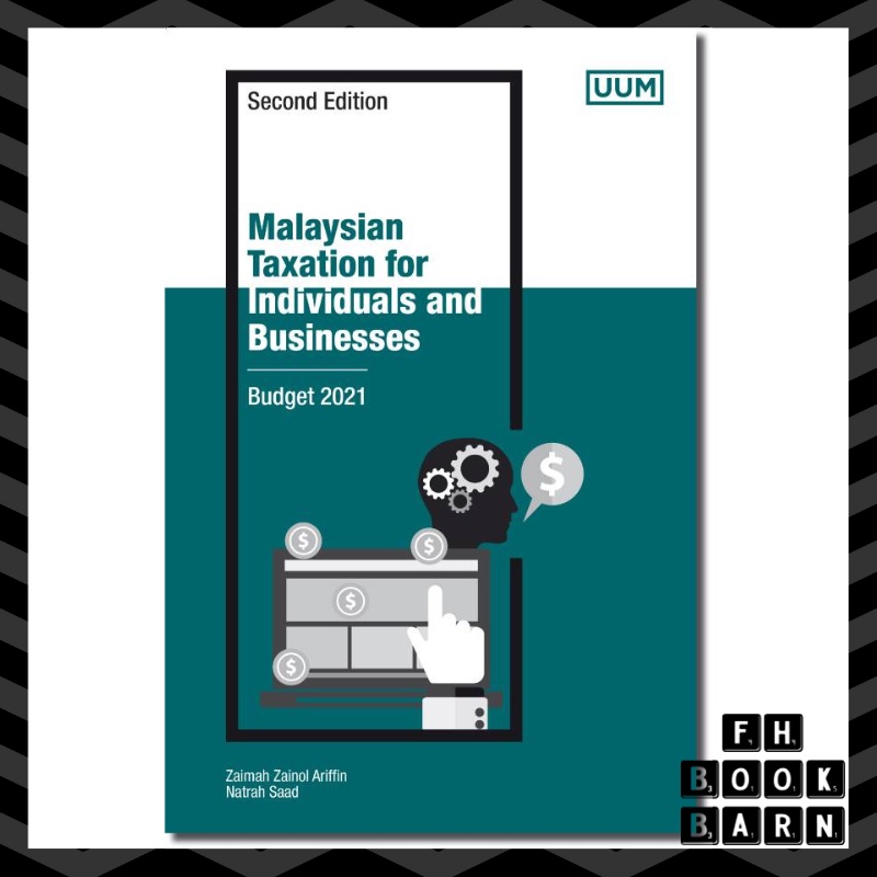 Malaysian Taxation for Individuals and Businesses. Second Edition (UUM ...