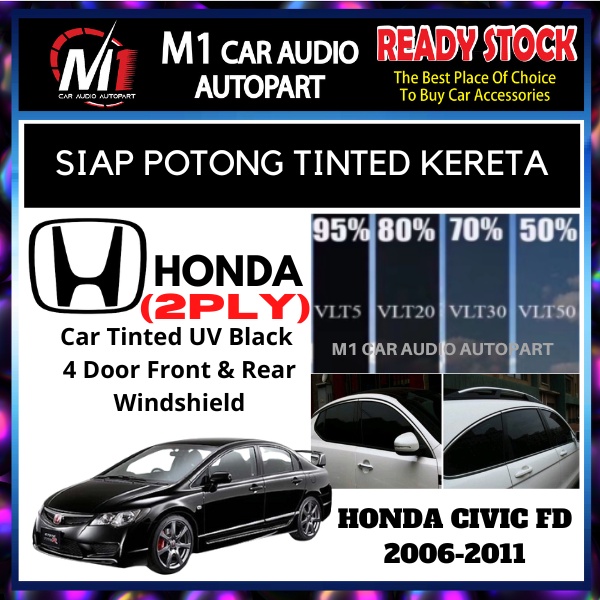 Honda Civic FD 4 Door Tinted UV Hitam 2PLY Siap Potong / Car Tinted ...