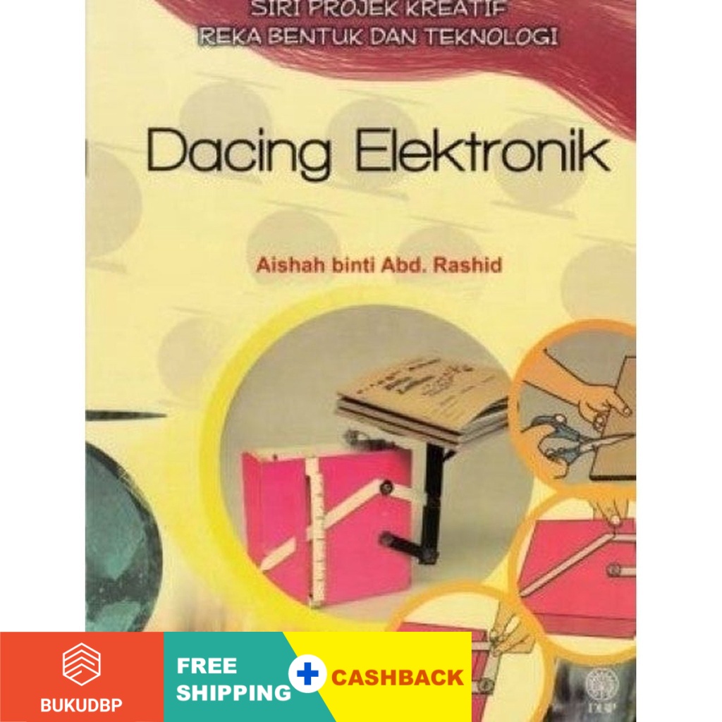 Siri Projek Kreatif Reka Bentuk Dan Teknologi: Dacing Elektronik ...