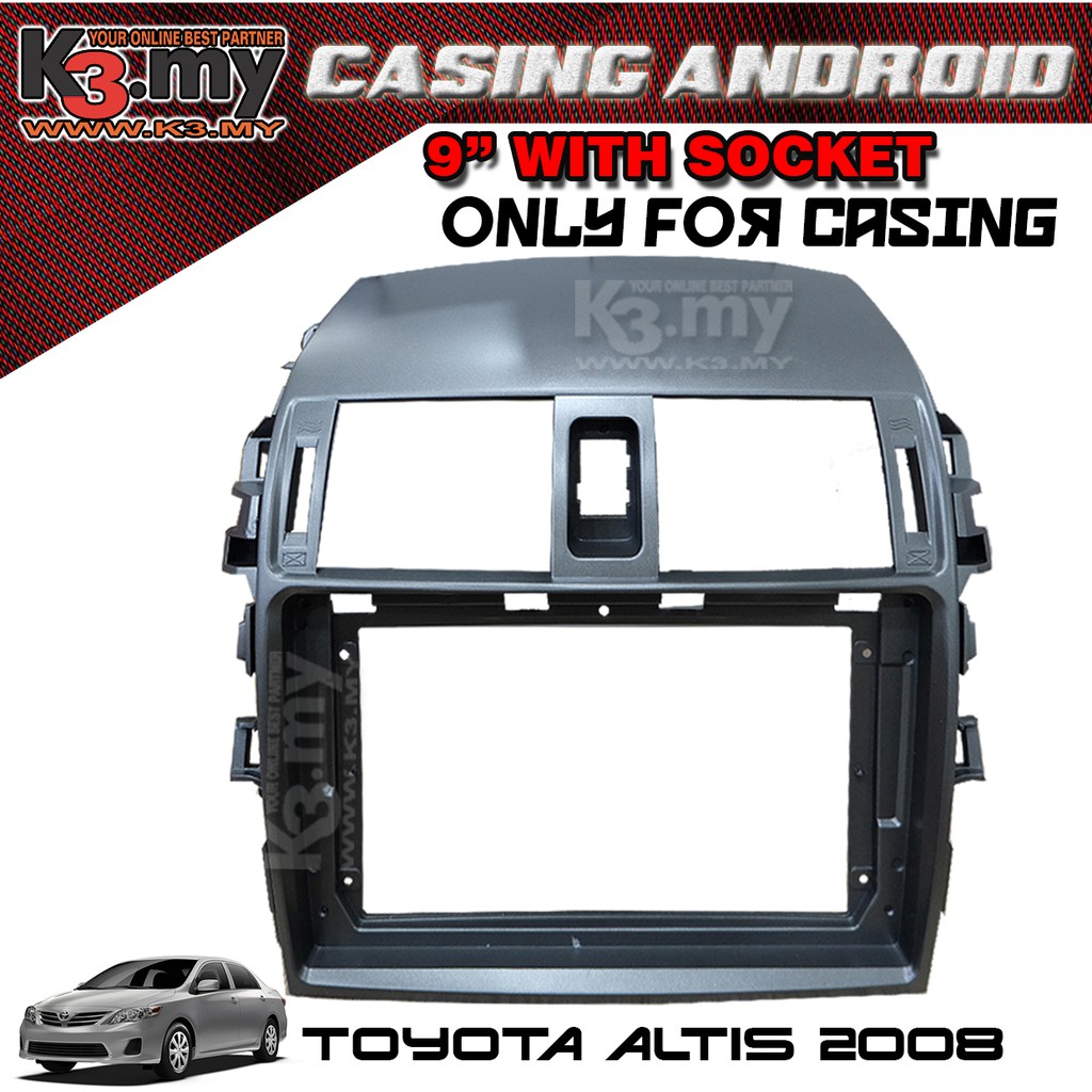 Toyota Altis 2008 2009 9" Android Player Casing Only (With Socket ...