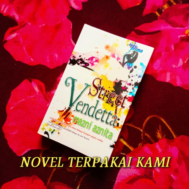 NOVEL STREET VENDETTA - MAZNI AZNITA aka ANITA ARUSZI | NOVEL ADAPTASI ...