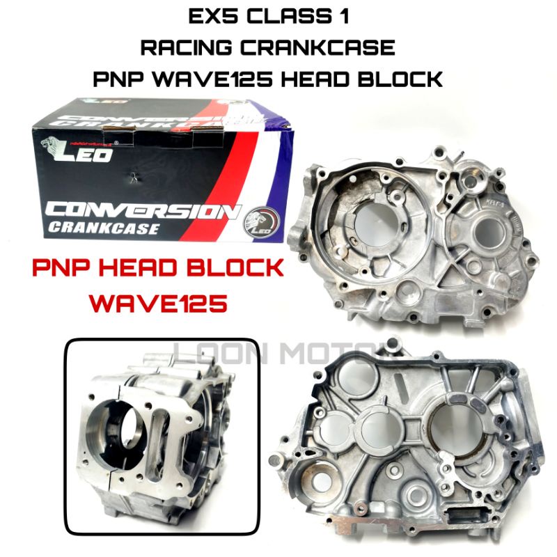 EX5 CLASS 1 RACING CRANKCASE PNP HEAD BLOCK WAVE125 - LEO | Shopee Malaysia
