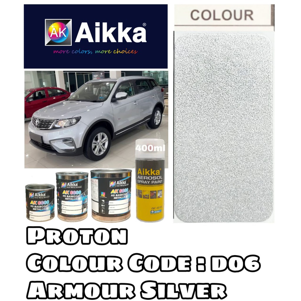 PROTON X70 D06 ARMOUR SILVER 2K Cat AIKKA Car Paint /Touch Up Paint ...
