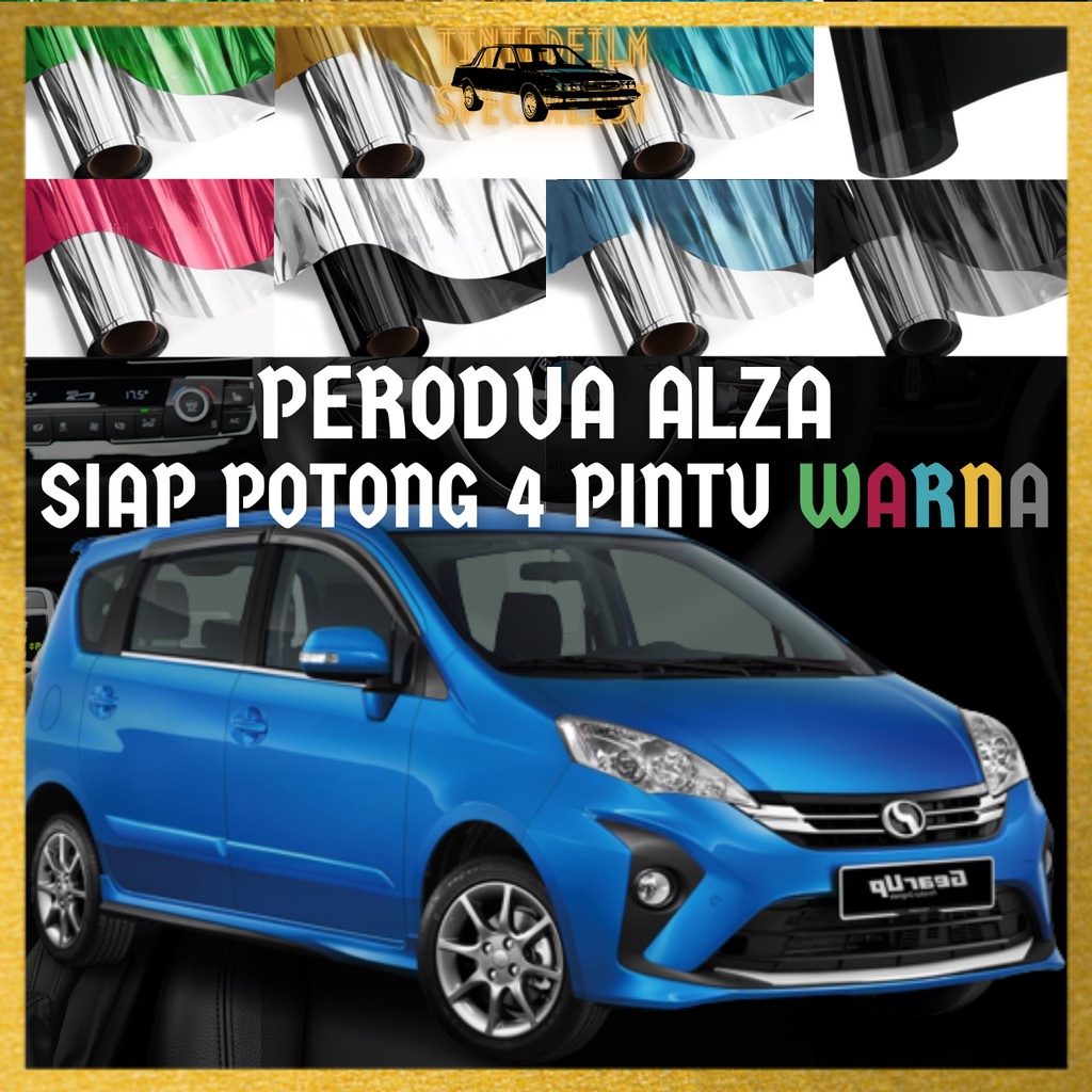 Perodua Alza 4 Pintu Siap Potong Tinted Warna Kereta / Perodua Alza 4 ...