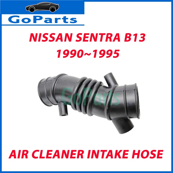 NISSAN SENTRA B13 [1990~1995] AIR CLEANER INTAKE HOSE | Shopee Malaysia